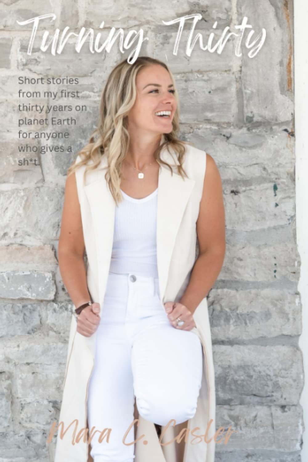 Turning Thirty: Short stories from my first thirty years on planet ...