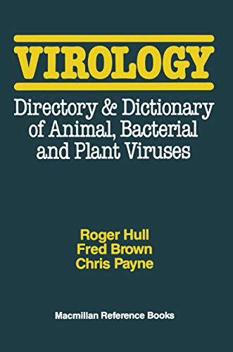 Virology: A Directory and Dictionary of Animal, Bacterial and Plant ...