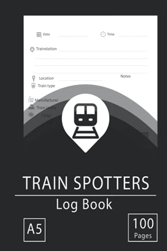 Train Spotters Log book: Train Spotting LogBook Diary, Locomotive ...