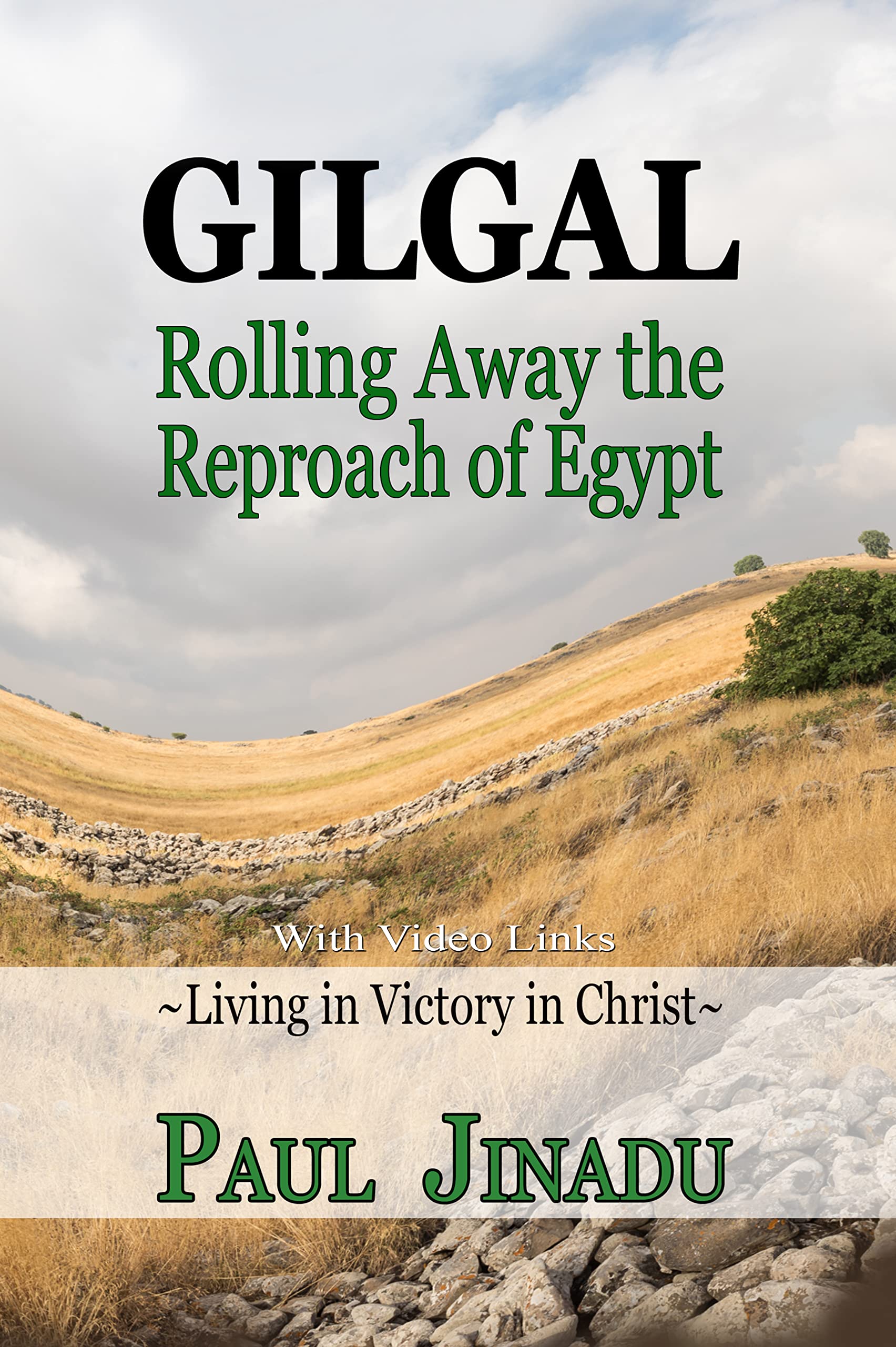 Gilgal — Rolling Away the Reproach of Egypt: Living in Victory in ...