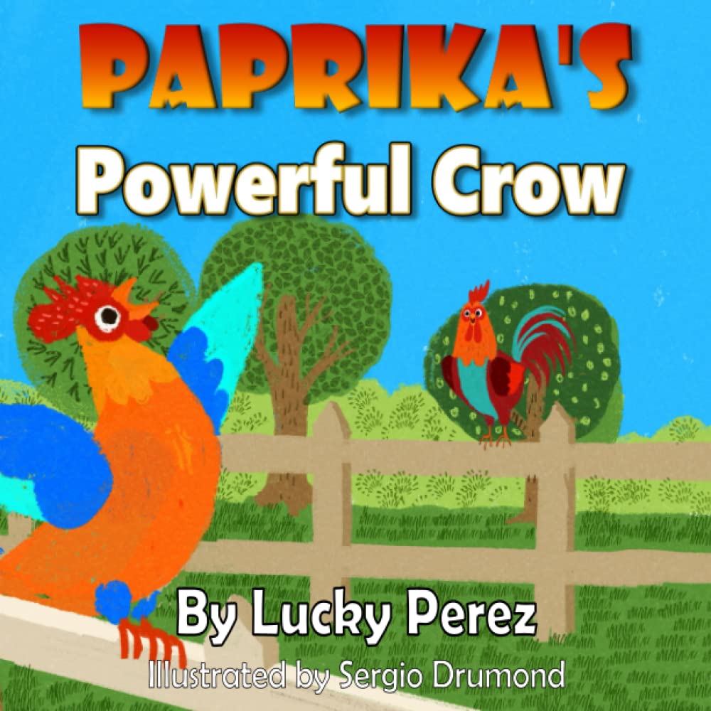 Paprika's Powerful Crow by Lucky Perez | Goodreads