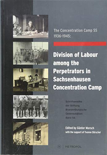 The Concentration Camp SS 1936-1945: Division of Labour among the ...