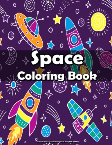 Fantastic Outer Space Coloring Book Kids (MED BOOK): With Planets ...
