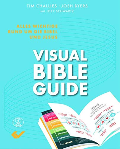 visual Bible Guide: Alles Wichtige rund um die Bibel by Tim Challies ...