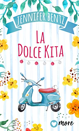 La Dolce Kita (Das Leben kommt immer dazwischen 3) by Jennifer Bentz ...