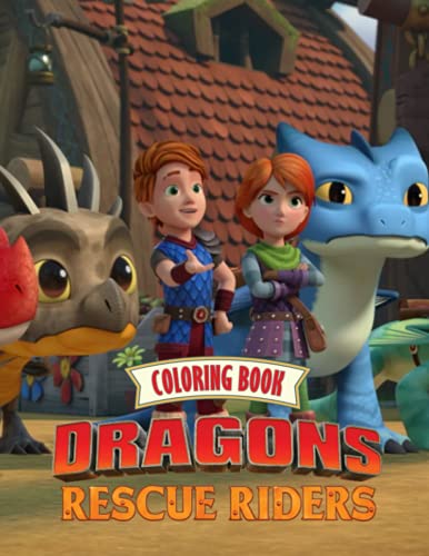 Dragons Rescue Riders Coloring Book: 50+ Coloring Pages. This is a ...