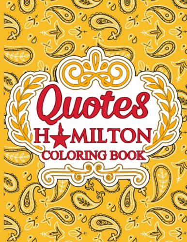 Hamilton Quotes Coloring Book: Jumbo Stress Relief Be Happy Books For ...