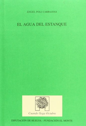 El agua del estanque by Ángel Poli Carbajosa | Goodreads