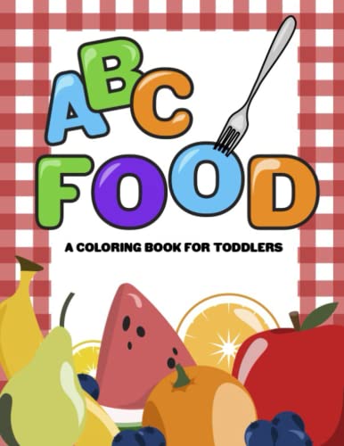 ABC Food Coloring Book for Toddlers | BIG Pictures of Toddlers Favorite ...
