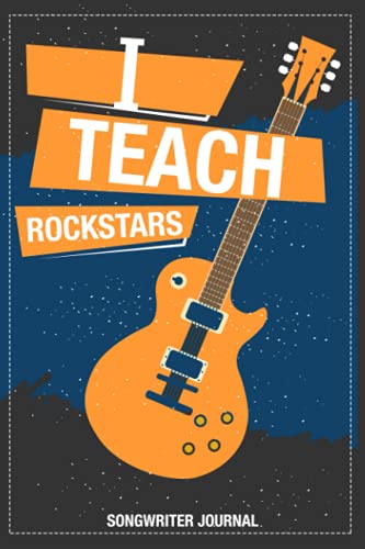 I Teach Rock_Stars Songwriting Journal: Lined Ruled Paper & Manuscript ...