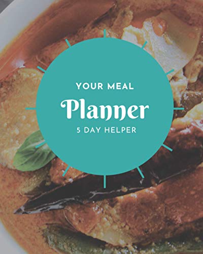 Your Meal Planner 5 Day Healper: (8 x 10) A 5 - Day Meal Planner. Helps ...