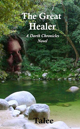 The Great Healer: A Darth Chronicles Novel by Talee | Goodreads