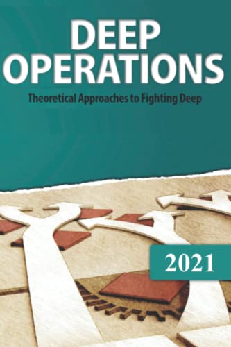 Deep Operations: Theoretical Approaches to Fighting Deep by Army ...