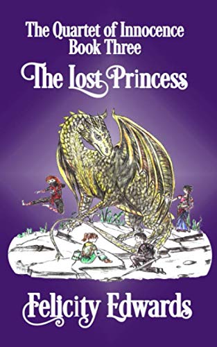 The Lost Princess (The Quartet of Innocence) by Felicity Edwards ...