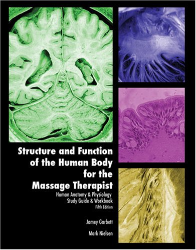 Structure and Function of the Human Body for the Massage Therapist by ...