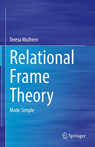 Relational Frame Theory: Made Simple by Teresa Mulhern | Goodreads