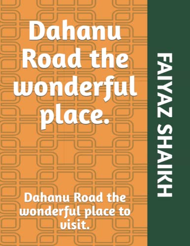 Dahanu Road the wonderful place.: Dahanu Road the wonderful place to visit. by Faiyaz Shaikh ...