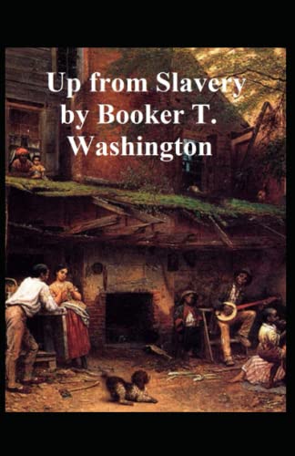 Up from Slavery Book by Booker T. Washington: by Booker T. Washington ...