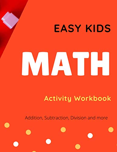 Easy Kids Math Activity Workbook: Addition, Subtraction, Division ...