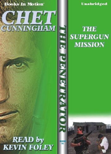 The Supergun Mission by Chet Cunningham, (Penetrator Series, Book 21 ...