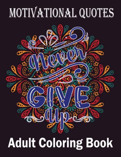 Motivational Quotes Coloring Book for adults: Inspiration and ...