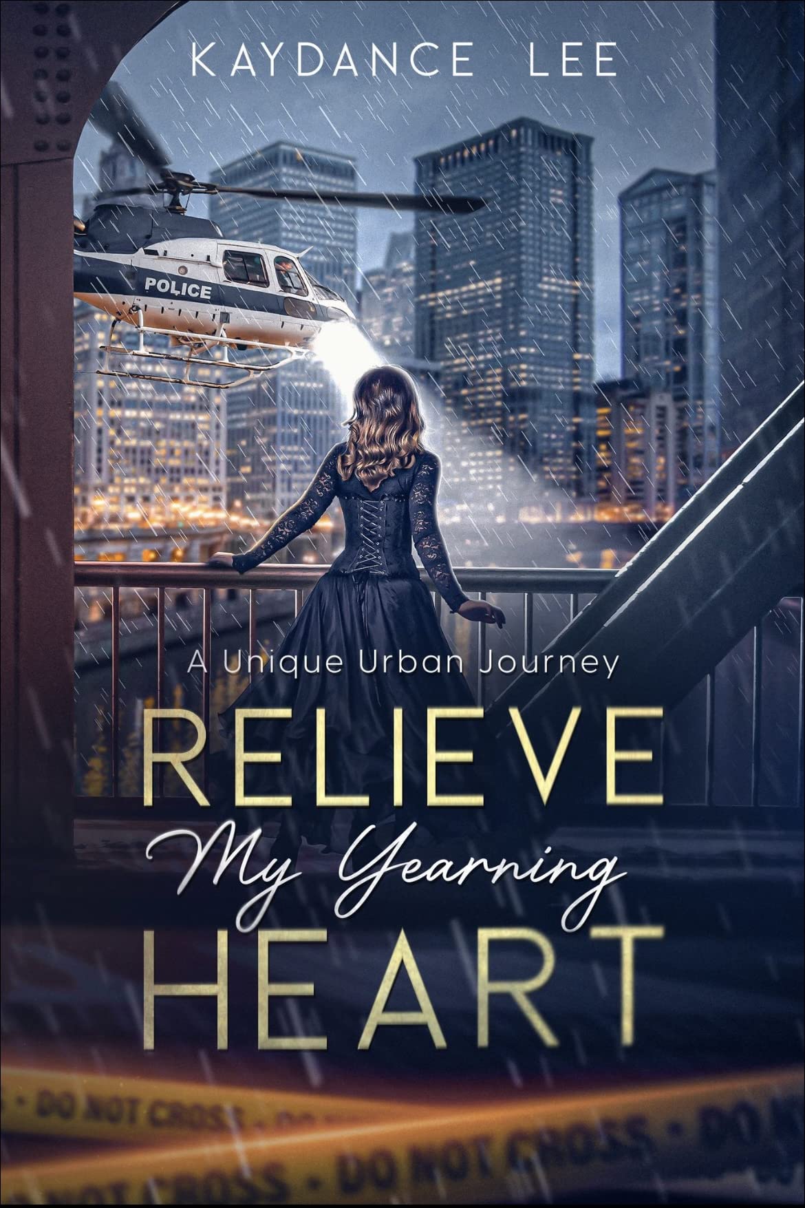 Relieve My Yearning Heart: A Unique Urban Journey by Kaydance Lee ...