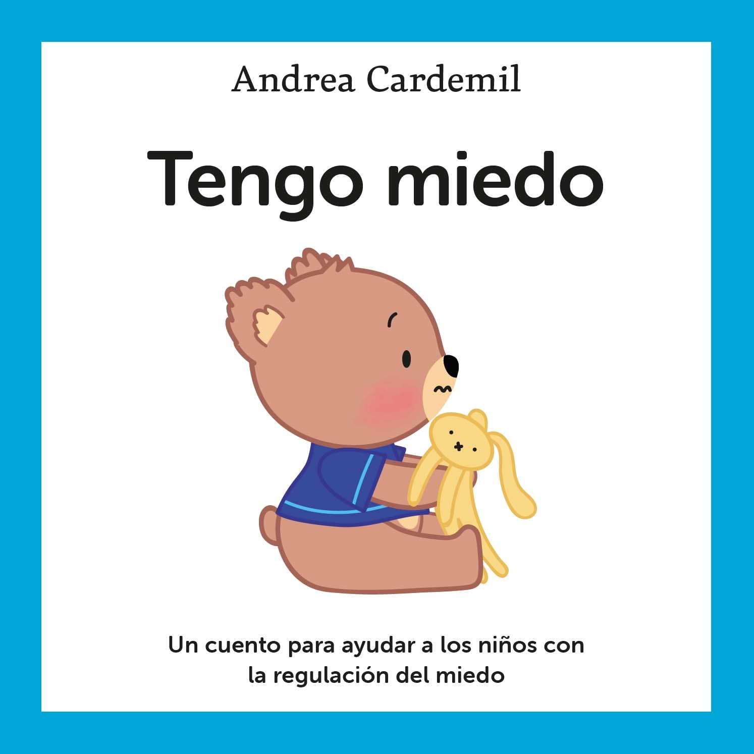 Tengo miedo (Spanish Edition) by Andrea Cardemil Ricke | Goodreads