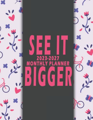 See It Bigger 2023-2027 Monthly Planner: 60 Months Calendar, 5 Year ...