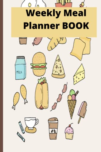 Weekly Meal Planner Book: This meal planning notebook helps keep track ...