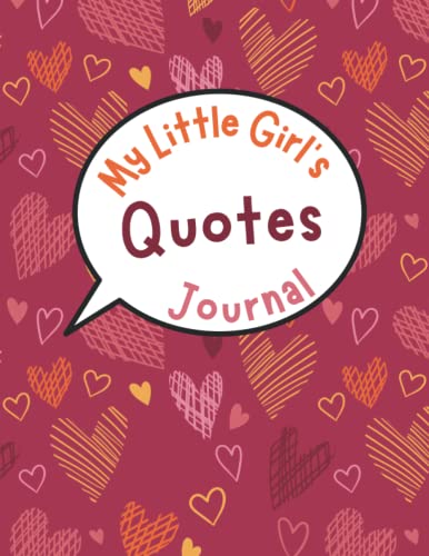 My Little Girl's Quotes Journal: Cute Parents Memory Book Journal to ...