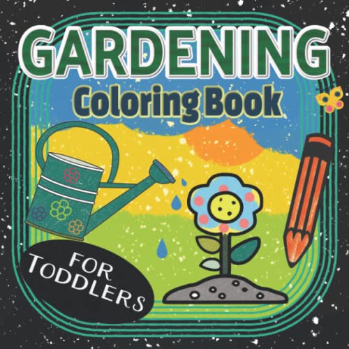 Gardening Coloring Book for Toddlers: Simple Big Pictures to Color for ...