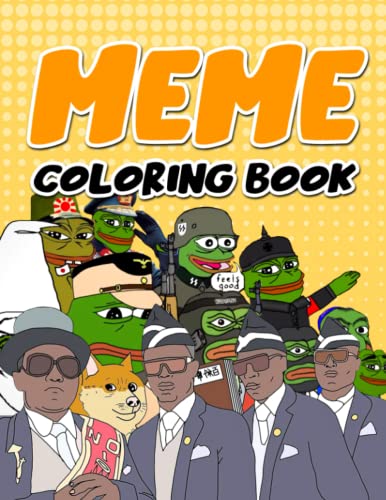 Meme Coloring Book: "Funny With Stunning And Humor Illustrations ...