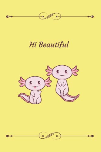 hi beautiful axolotl Notebook: Composition Notebook : axolotl / journal ...