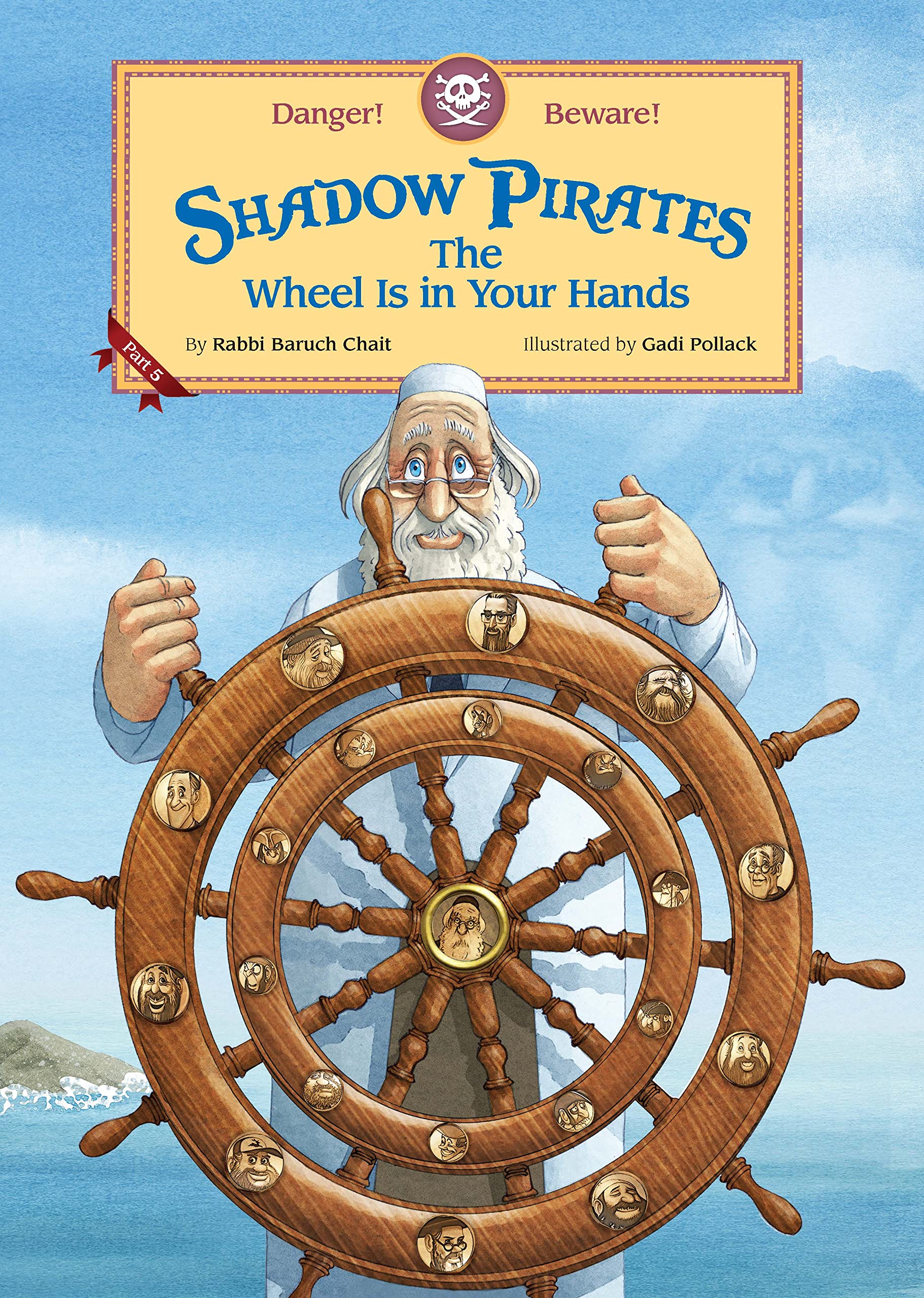 Shadow Pirates: The wheel is in your hands by Rabbi Baruch Chait ...
