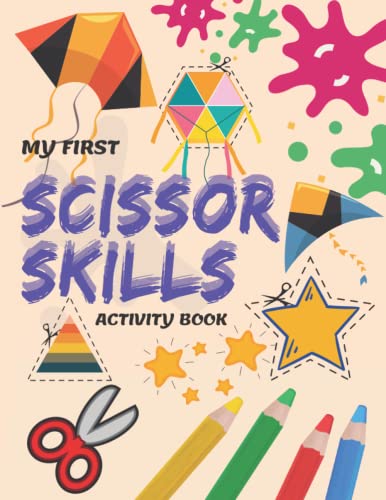MY First Scissor Skills Activity Book For Kids: A Fun Cutting Practice ...