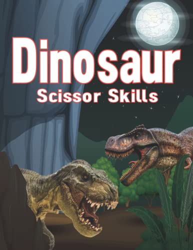Dinosaur Scissor Skills: Scissor Skills Dinosaur Activity Book For ...