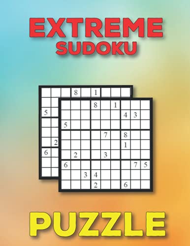 Extreme Sudoku Puzzle: Hard To Extreme Sudoku Puzzle for Adults With ...