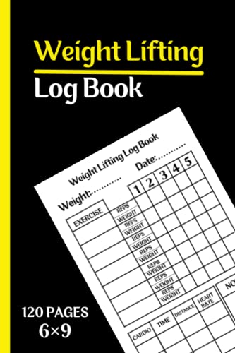 Weight Lifting Log Book: Exercise Notebook and Fitness Journal for ...
