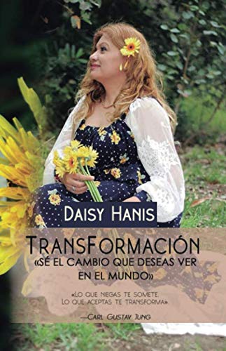 TRANSFORMACIÓN: Sé el cambio que deseas ver en el mundo (1) by Daisy ...