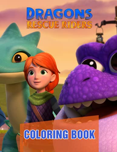 Dragons Rescue Riders Coloring Book: 50+ Coloring Pages. This is a ...