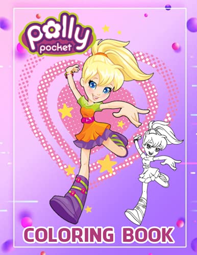 Polly Pocket Coloring Book: An Amazing Coloring Book for Polly Pocket ...