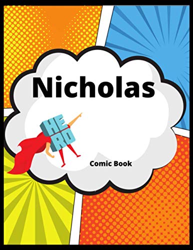 Blank Comic Book Nicholas: Blank Comic Book Notebook and Sketchbooks ...