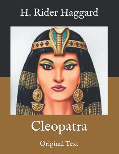 Cleopatra: Original Text by H. Rider Haggard | Goodreads