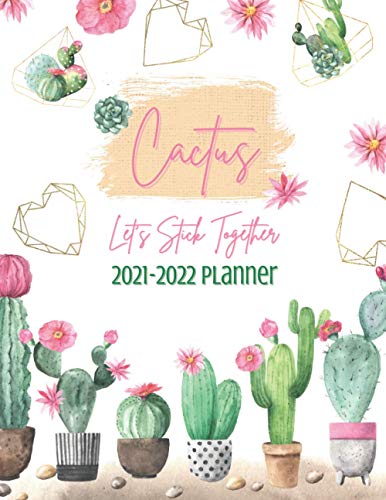 Let's Stick Together CACTUS 2021-2022 PLANNER: Large Potted Cactus ...