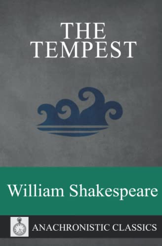 The Tempest: The Full Script Of Shakespeare's Play, Clearly Laid Out ...