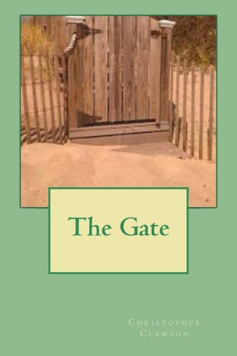 The Gate by Christopher Clawson | Goodreads