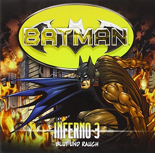 Batman - Inferno, Folge 03: Blut und Rauch by Alex Irvine | Goodreads
