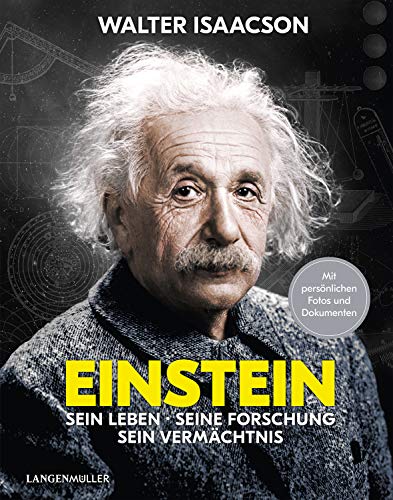 Einstein: Sein Leben, seine Forschung, sein Vermächtnis by Walter ...