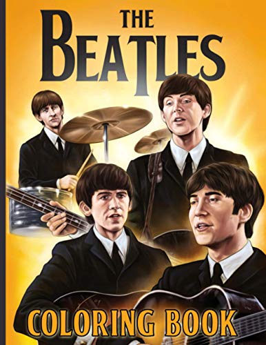 The Beatles Coloring Book: Wonderful Coloring Books For Adults Anxiety ...