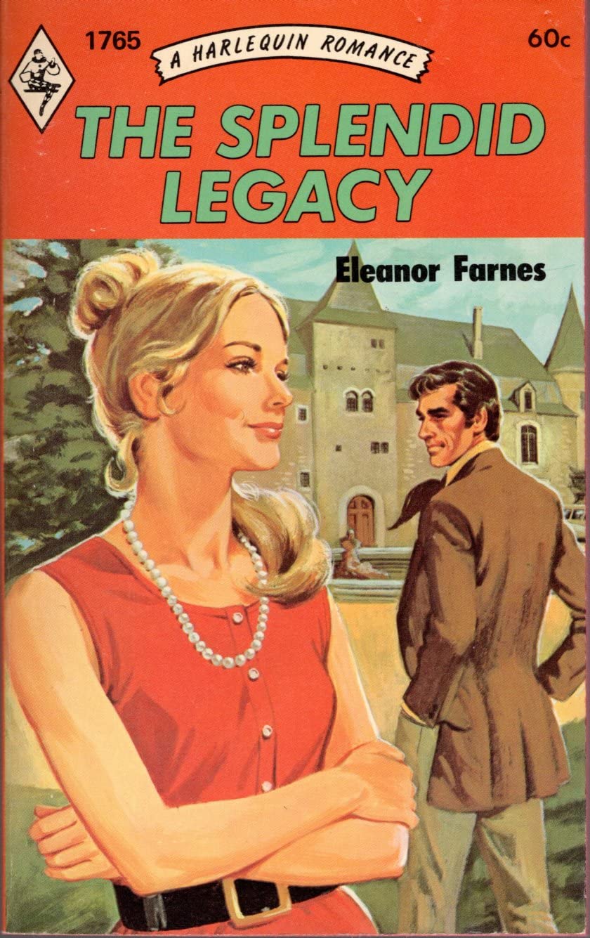 The Splendid Legacy by Eleanor Farnes | Goodreads